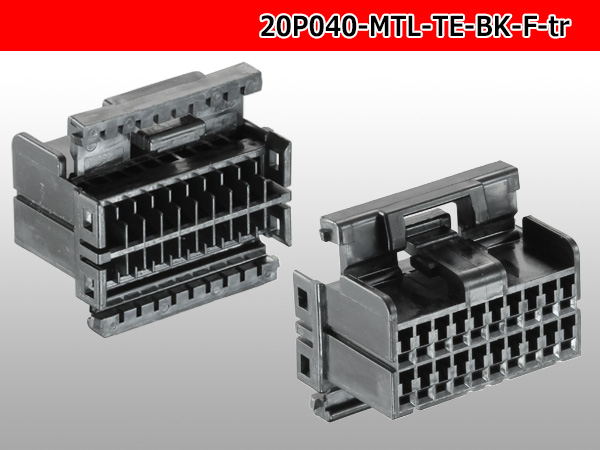 Only as for the product made in TE 040 type MTL series 20 pole F side ...